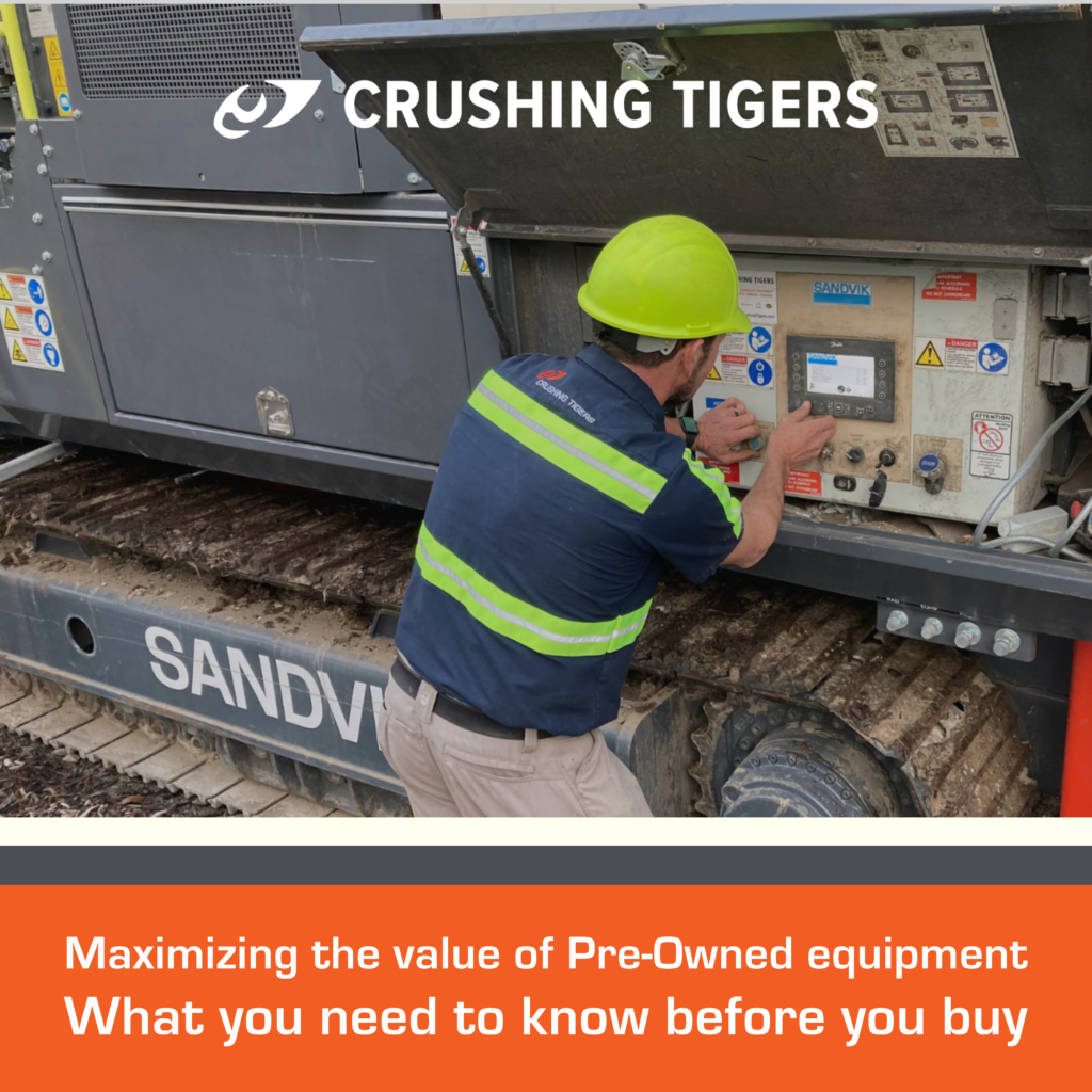 Maximizing Pre-Owned Equipment - Crushing Tigers